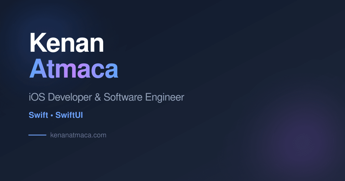 Kenan Atmaca - iOS Developer & Software Engineer